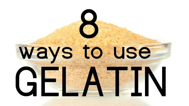 8 Ways to Use Gelatin for Better Health and Beauty