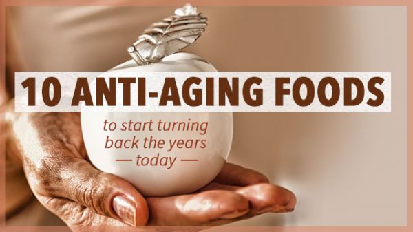 10 Anti Aging Foods To Start Turning Back The Clock Today