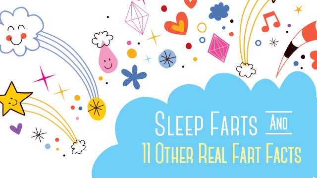 Sleep Farts And Other Real Fart Facts